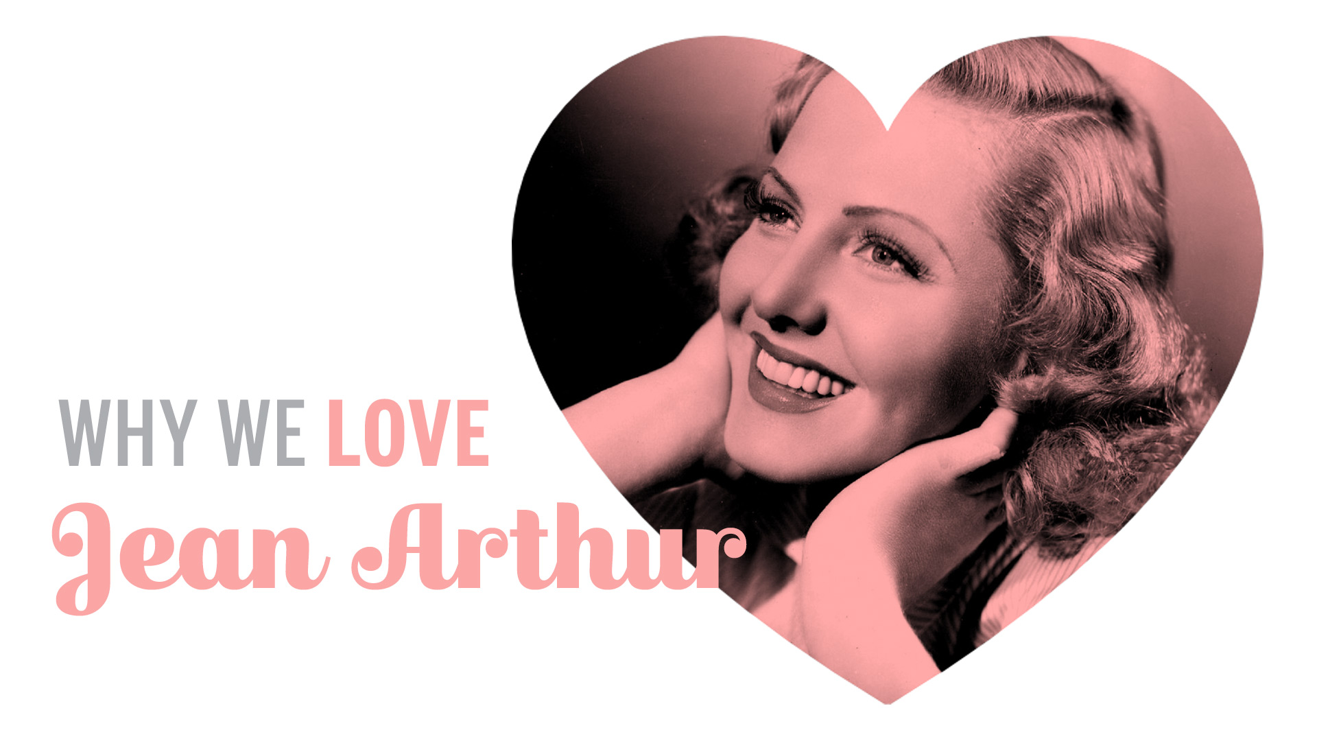 WHY WE LOVE JEAN ARTHUR | Austin Film Society