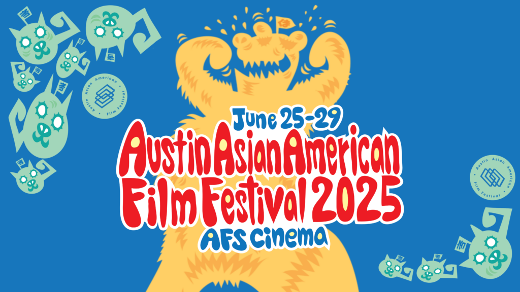 2025 Austin Asian American Film Festival Day 3 | Austin Film Society